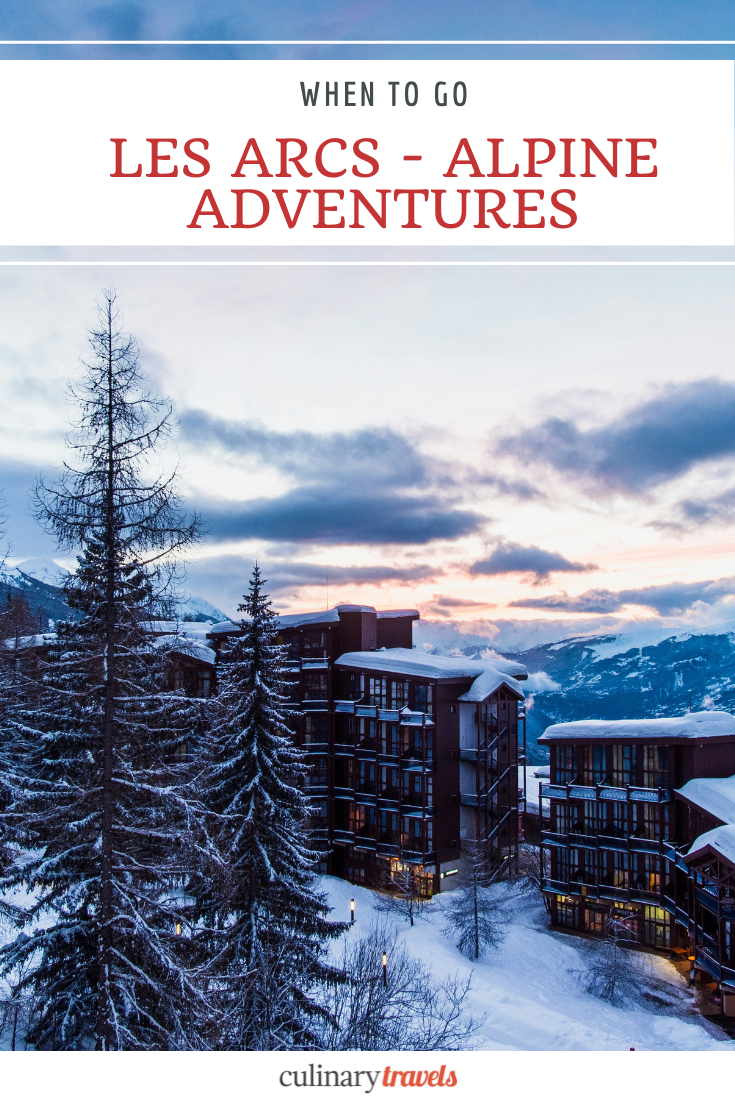 Les Arcs Ski Resort Guide (France): Where to Ski, Stay & Eat | Culinary ...